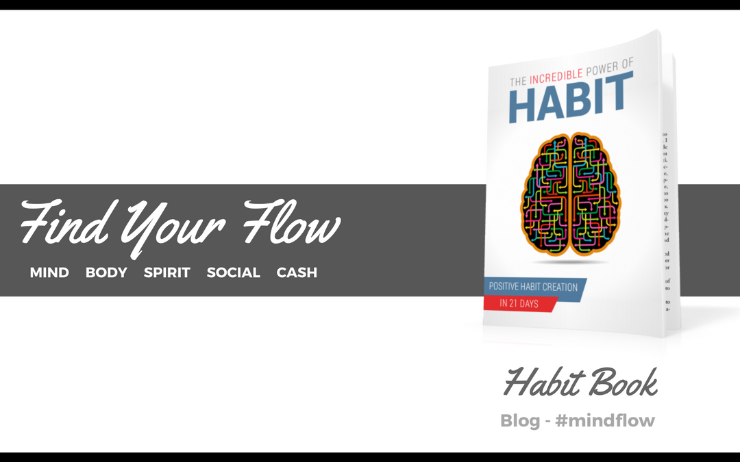 Habit Book: Grow Your Life with Good Habits - Find Your Flow Habit Book: Grow Your Life with Good Habits - Find Your Flow